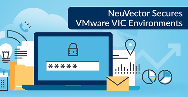 NeuVector Secures VMware VIC Environments - Cloud Native Now